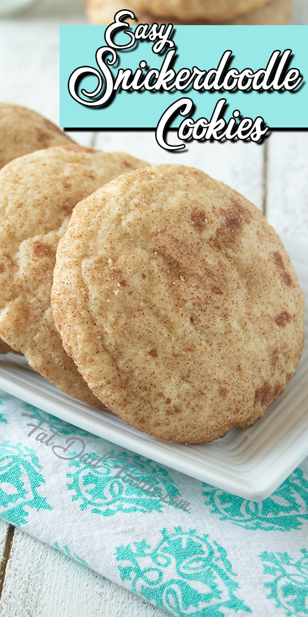 Easy Snickerdoodle Cookie Recipe - Fat Dad Foodie